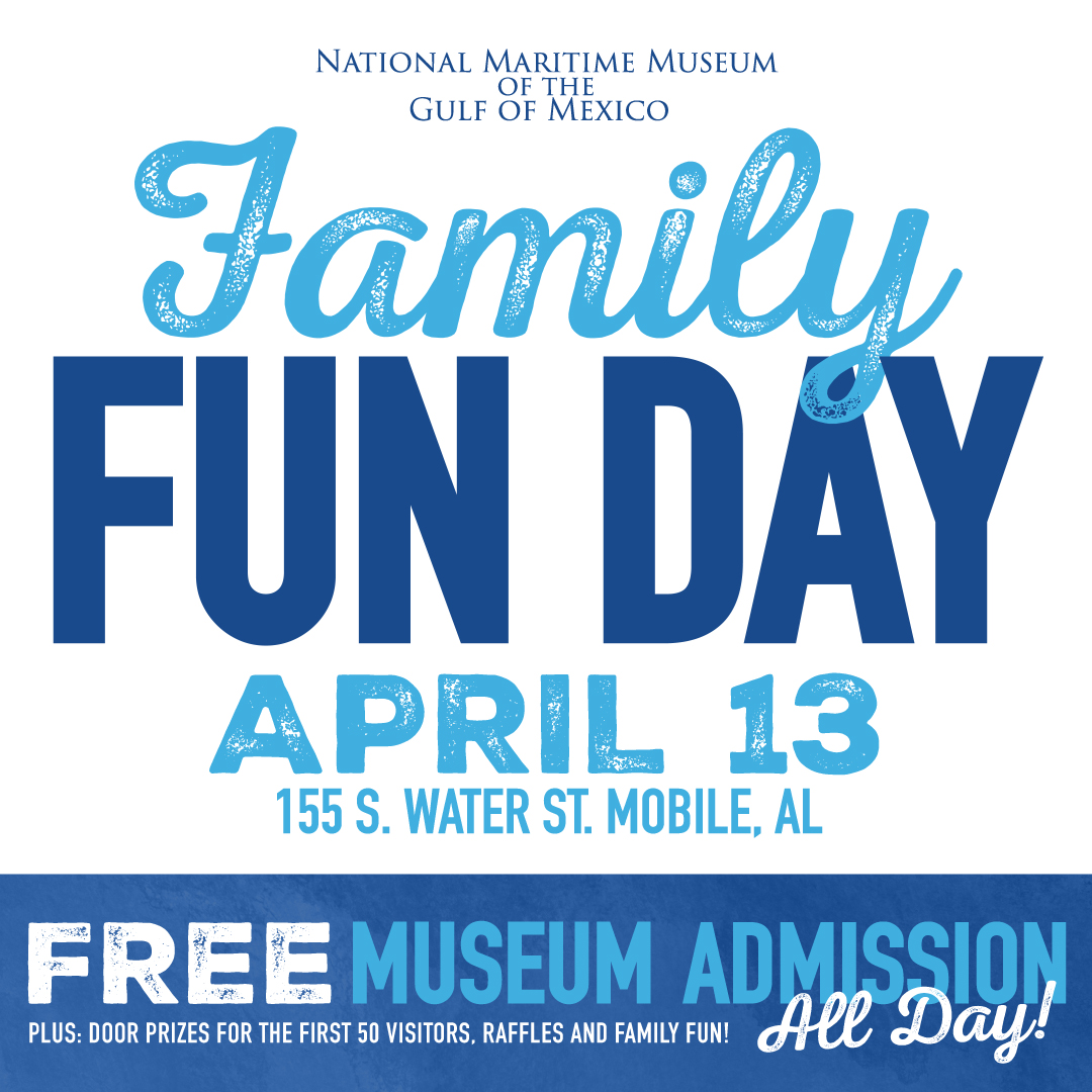 National Maritime Museum of the Gulf of Mexico Family Fun Day ...